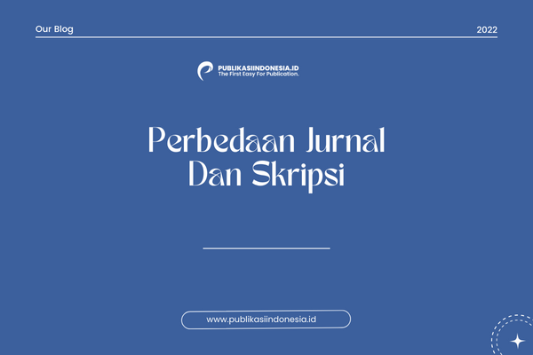 Perbedaan Jurnal Dan Skripsi - Publikasi Indonesia