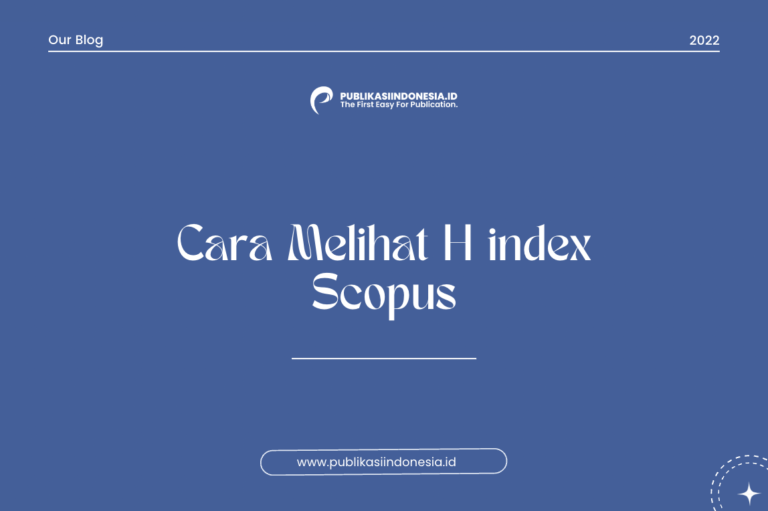 Cara Melihat H index Scopus Dengan Cepat! - Publikasi Indonesia